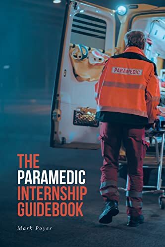 Mark Poyer The Paramedic Internship Guidebook (Paperback) (UK IMPORT ...