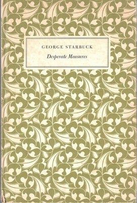 George Starbuck / Desperate Measures 1st Edition 1978 | eBay