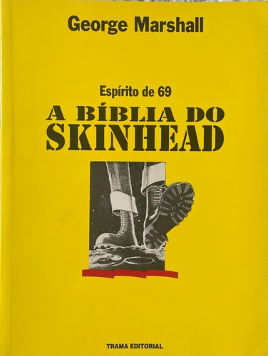 Spirit Of 69 Skinhead Bible Brazil Portuguese George Marshall Skinheads ...