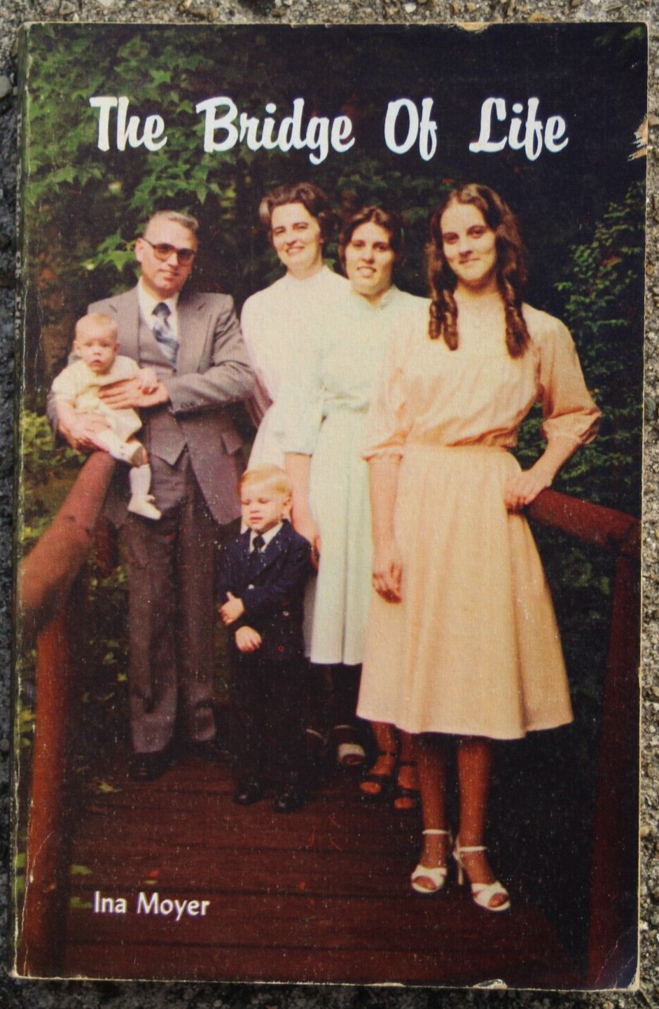 1985 The Bridge of Life SIGNED by Ina Moyer TPB Christian Bible Study ...