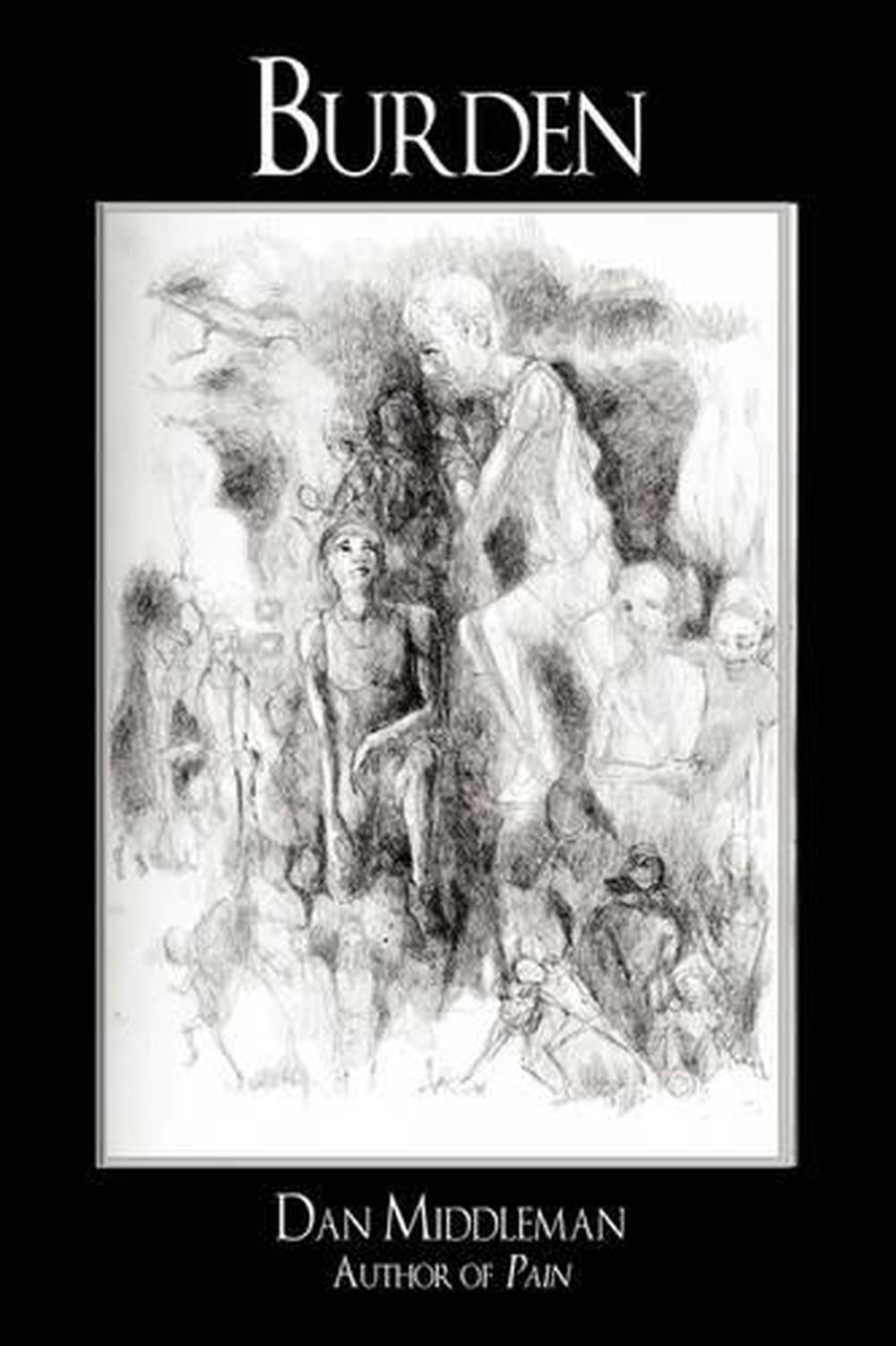 Burden by Dan Middleman (English) Paperback Book 9781434362773 | eBay