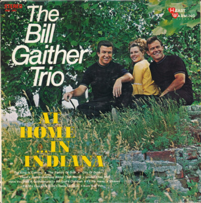 The Bill Gaither Trio – At Home in Indiana (1970) Heart Warming ...