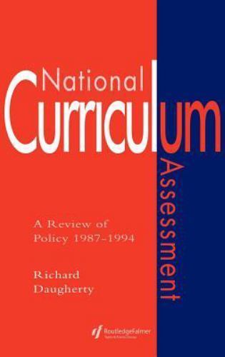 National Curriculum Assessment : A Review of Policy 1987-1994 by ...