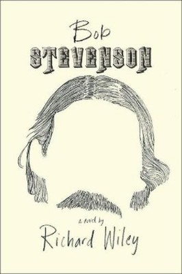 Richard Wiley Bob Stevenson (Tascabile) | eBay