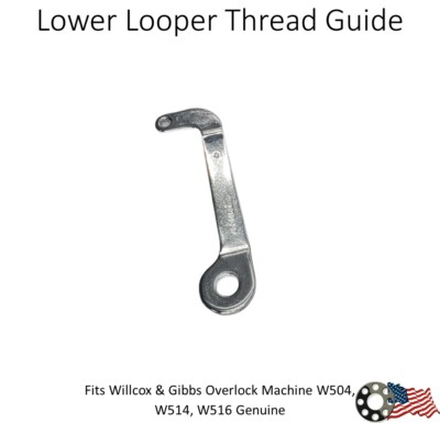 New Lower Looper Thread Guide for Willcox & Gibbs W514 | eBay