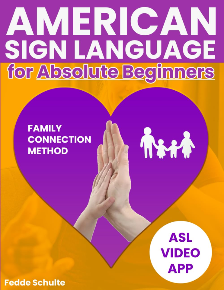 American Sign Language for Absolute Beginners: a Simple Daily ASL ...