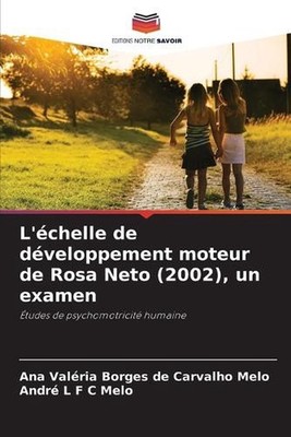 L'chelle de dveloppement moteur de Rosa Neto (2002), un examen by Ana ...