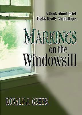 Markings on the Windowsill: A Book About - Ronald J Greer, 0687333636 ...