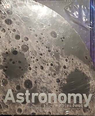 Astronomy - A Visual Guide 2018 Hardcover with Case by DK Publishing M1 ...