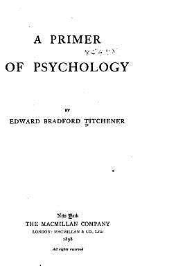 Primer of Psychology by Edward Bradford Titchener (2016, Trade ...