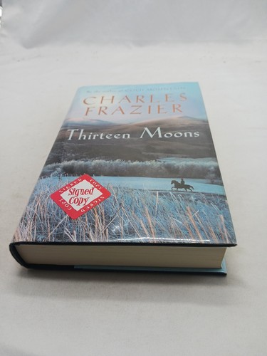*SIGNED 1st EDITION* Thirteen Moons by Charles Frazier (2006, Hardcover ...