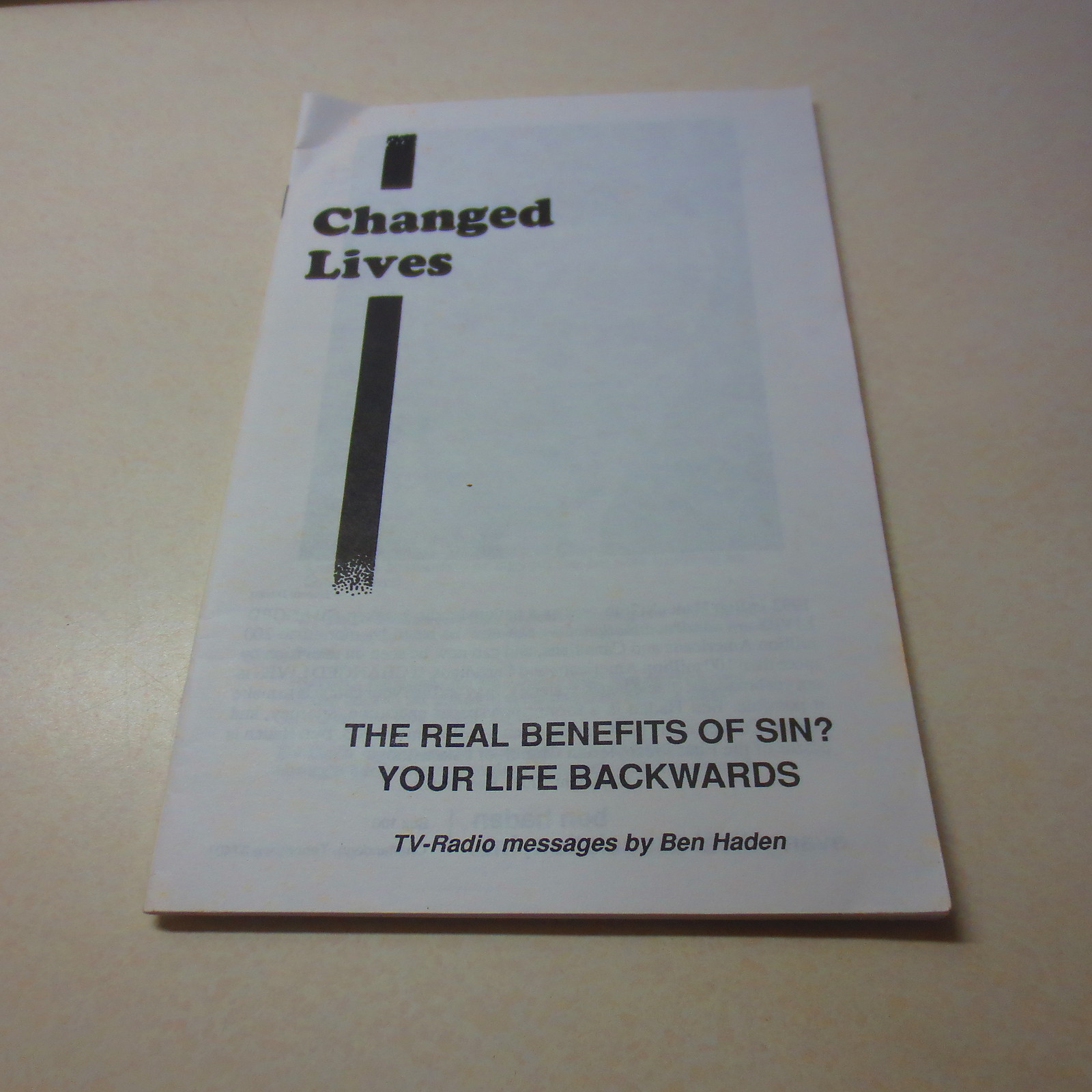 Changed Lives The Real Benefits of Sin? Your Life Backwards Ben Haden ...