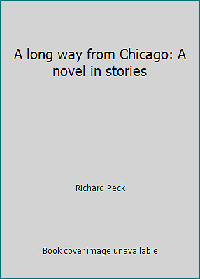 A long way from Chicago: A novel in stories by Richard Peck | eBay