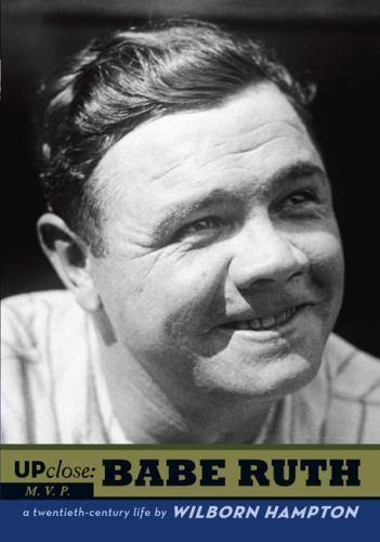 Babe Ruth : A Twentieth-Century Life by Wilborn Hampton (2009 ...