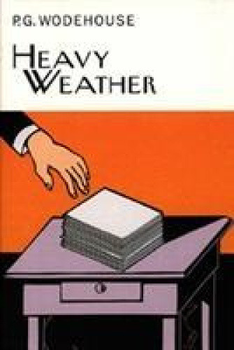 Heavy Weather (Everyman's Library P G WODEHOUSE) by Wodehouse, P. G ...