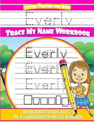 Everly Letter Tracing for Kids Trace My Name Workbook: Tracing Books ...