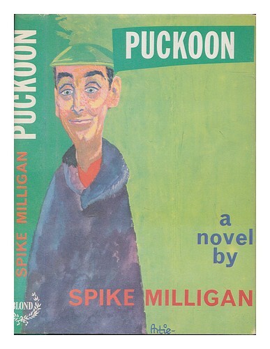 MILLIGAN, SPIKE (1918-2002) Puckoon : a novel / by Spike Milligan 1963 ...