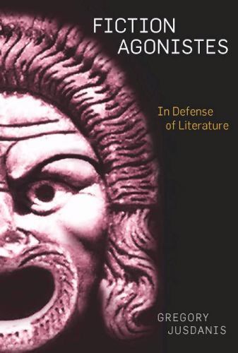 Fiction Agonistes : In Defense of Literature by Gregory Jusdanis (2010 ...