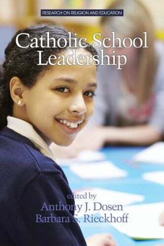 Catholic School Leadership by Anthony J. Dosen: New 9781681232713| eBay
