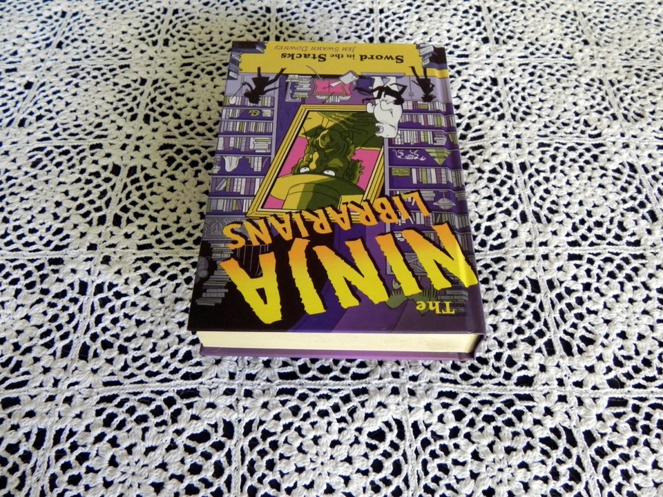 Ninja Librarians Sword in the Stacks by Jen Swann Downey SIGNED 1st/1st ...