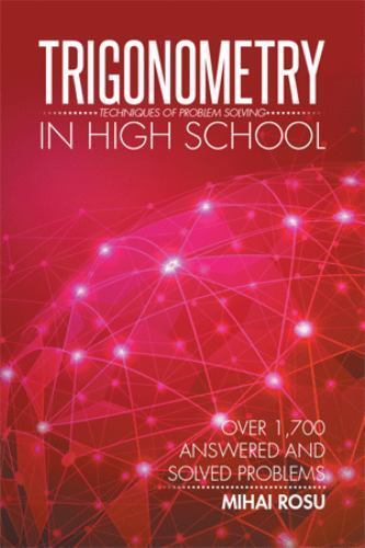 Trigonometry in High School: Techniques of Problem Solving by Rosu ...
