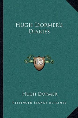Hugh Dormer's Diaries by Hugh Dormer (2010, Trade Paperback) for sale ...