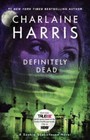 Definitely Dead (Sookie StackhouseTrue Blood, Book 6) - Paperback ...