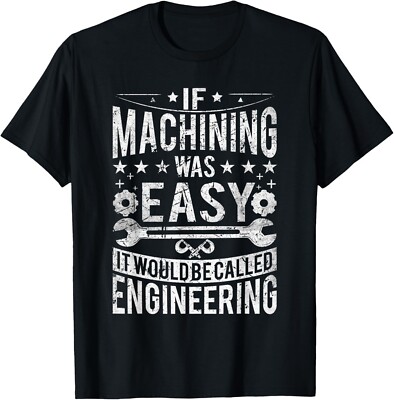 Machinist - Funny Joke Humor CNC Machinist Tee Gift Unisex T-Shirt | eBay