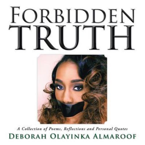 Forbidden Truth : A Collection of Poems, Reflections and Personal ...