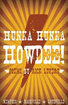 Hunka Hunka Howdee! Poetry from Memphis, Nashville, and Louisville ...
