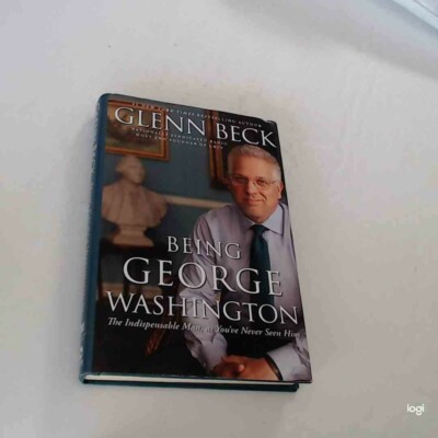 Being George Washington: The Indispensable Man, as You've Never Seen ...