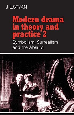 Modern Drama in Theory and Practice: 2, John L. Styan 9780521296298| eBay