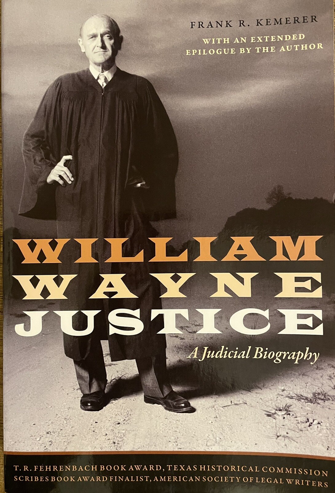 William Wayne Justice : A Judicial Biography, Paperback by Kemerer ...