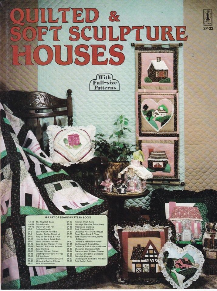 Quilted and Soft Sculpture Houses with full size patterns (1982 Craft ...