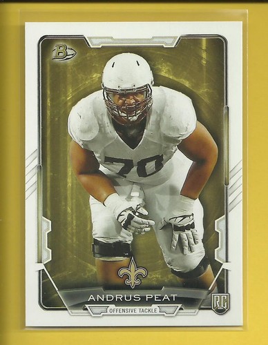 Andrus Peat RC 2015 Bowman Rookie Card # 17 New Orleans Saints Football ...