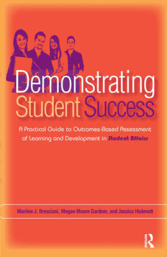 Demonstrating Student Success: A Practical Guide to Outcomes-Based A ...