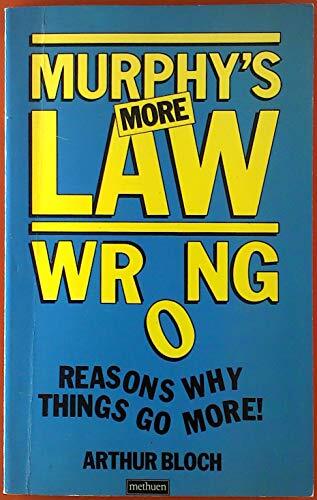 More Murphy's Law: Wrong Reasons Why Things Go More! by Bloch, Arthur ...