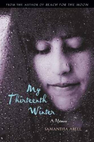 My Thirteenth Winter: A Memoir - Hardcover By Abeel, Samantha - GOOD ...