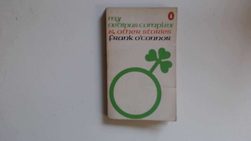 My Oedipus Complex & Other Stories Frank O'Connor 1969 Penguin Books ...