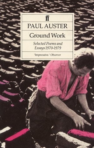 Ground Work: Selected Poems & Essays 197, Paul Auster | eBay