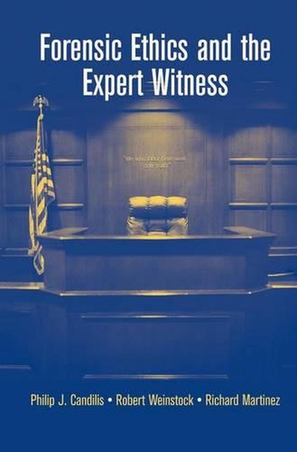 Forensic Ethics and the Expert Witness by Philip J. Candilis (English ...