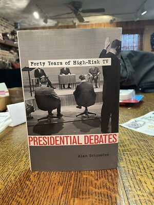 Presidential Debates: Forty Years of High-Risk TV by Alan Schroeder ...