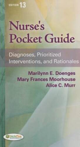 Nurses Pocket Guide: Diagnoses, Prioritized Interventions and ...