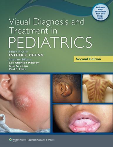 Visual Diagnosis and Treatment in Pediatrics by George A. Datto III ...