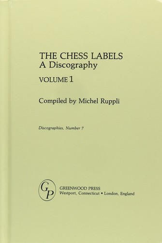 The Chess Labels: A Discography [2 volumes] (Discographies: Assoc ...