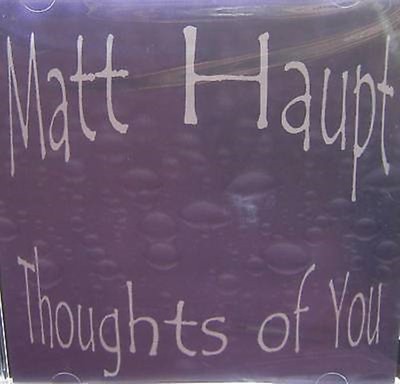 Matt Haupt Thoughts Of You 12 track cd NEW! | eBay