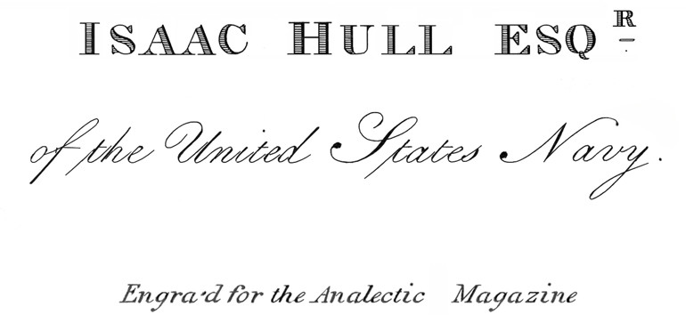 ISAAC HULL rare engraving USS Constitution from Gilbert Stuart pinx ...