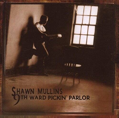 9Th Ward Pickin' Parlor - Audio CD By Shawn Mullins - VERY GOOD ...