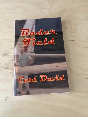 Bader Field Paperback – November 1, 2008 by Carl David (Author ...