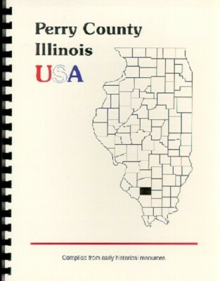 IL Perry County Illinois Tamaroa Pinckneyville Du Quoin History ...